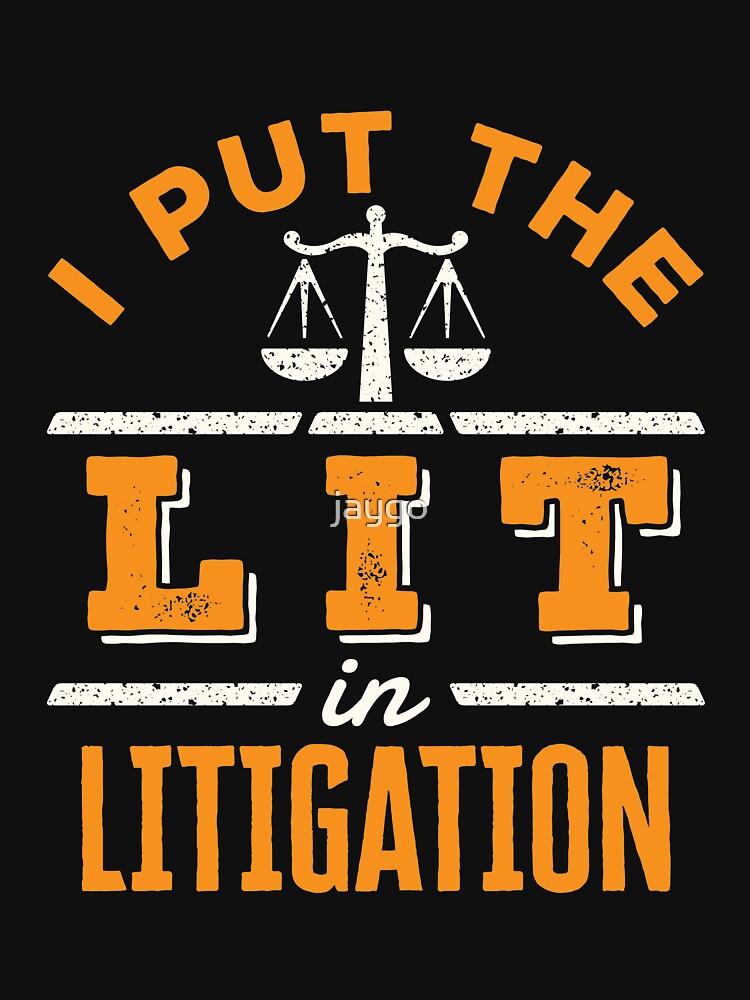 "I Put the Lit in Litigation Funny Lawyer Litigator" T-shirt for Sale ...