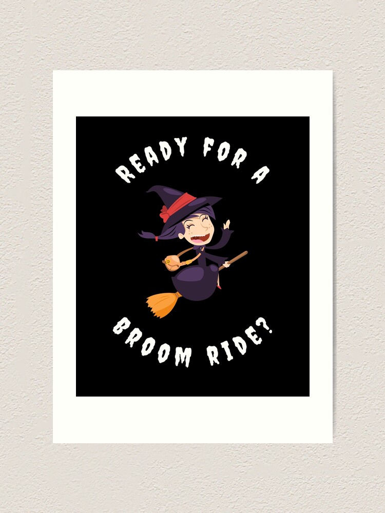 "Ready For a Broom Ride - Black Witch Broom Ride" Art Print for Sale by ...