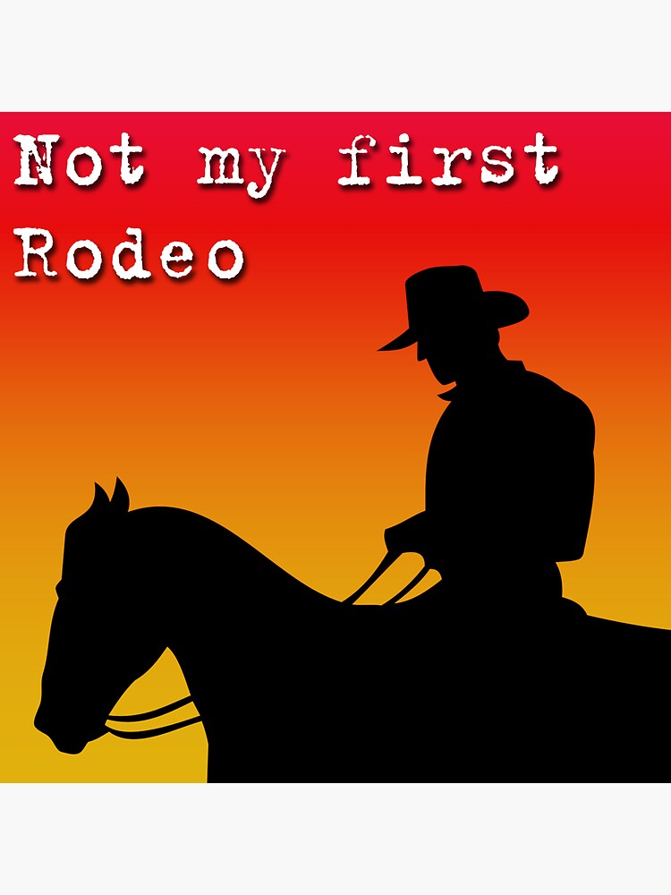 "Not My First Rodeo" Sticker for Sale by NuarzDesign | Redbubble