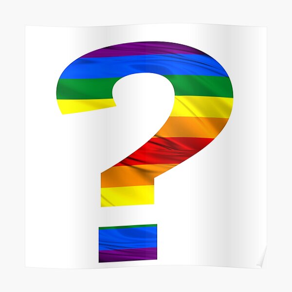 "Large question mark - LGBT" Poster for Sale by DesignByEmpathy | Redbubble