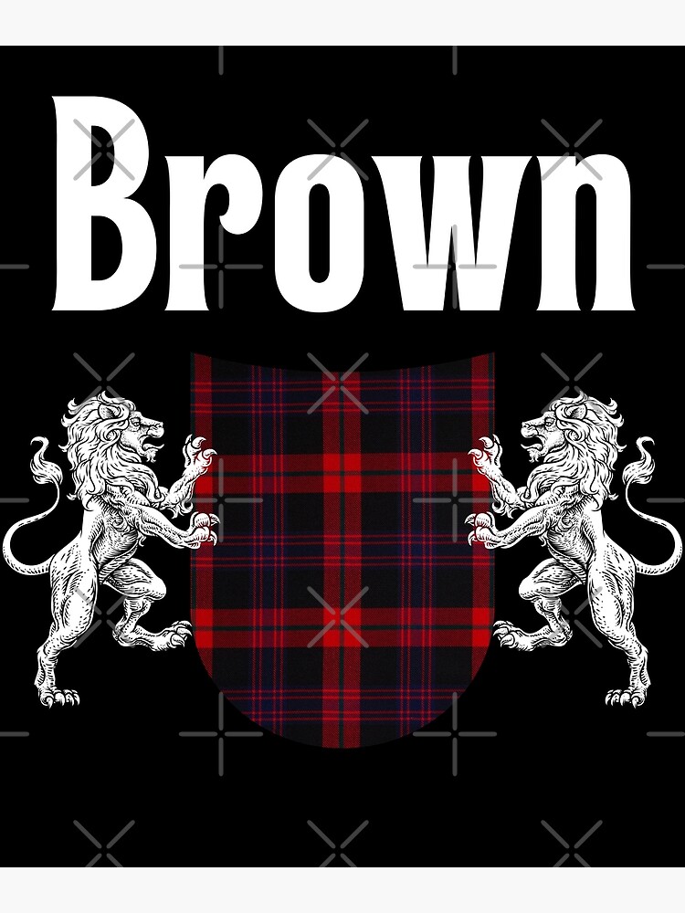 "Brown Clan Scottish Name Coat Of Arms Tartan" Poster by RosiesSticks ...
