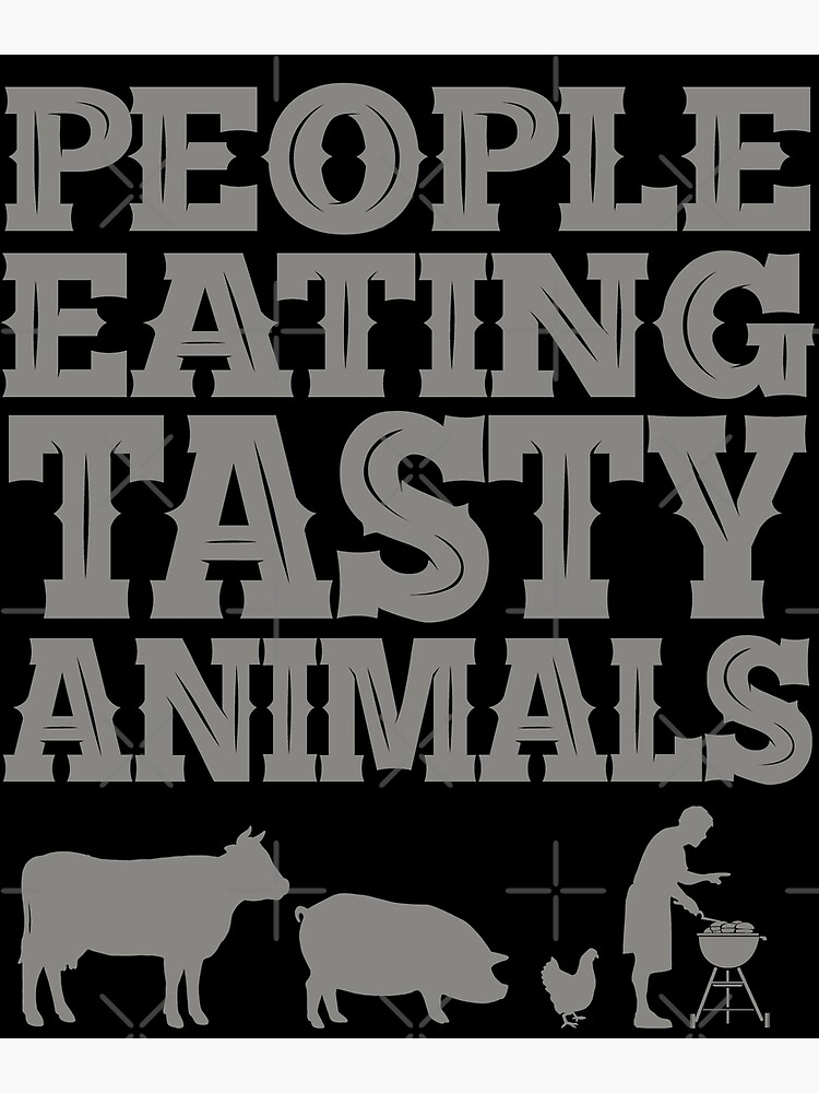 "Fun Carnivore Gift - People Eating Tasty Animals - Smoky BBQ" Poster ...