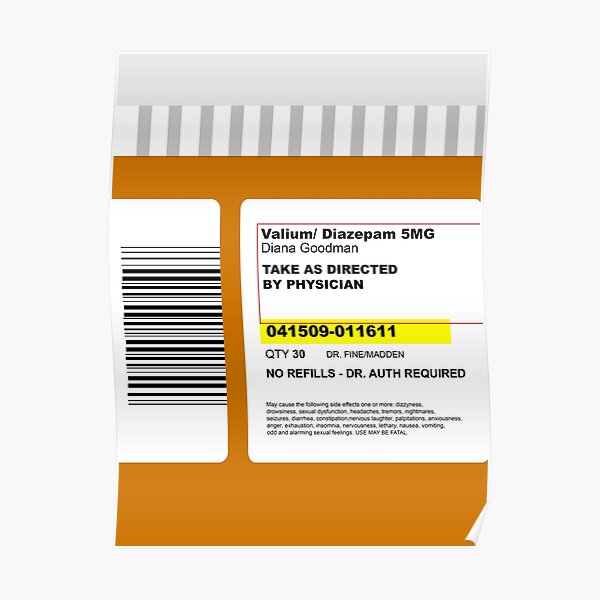 "Valium Is My Favorite Color" Poster by jojoballz | Redbubble