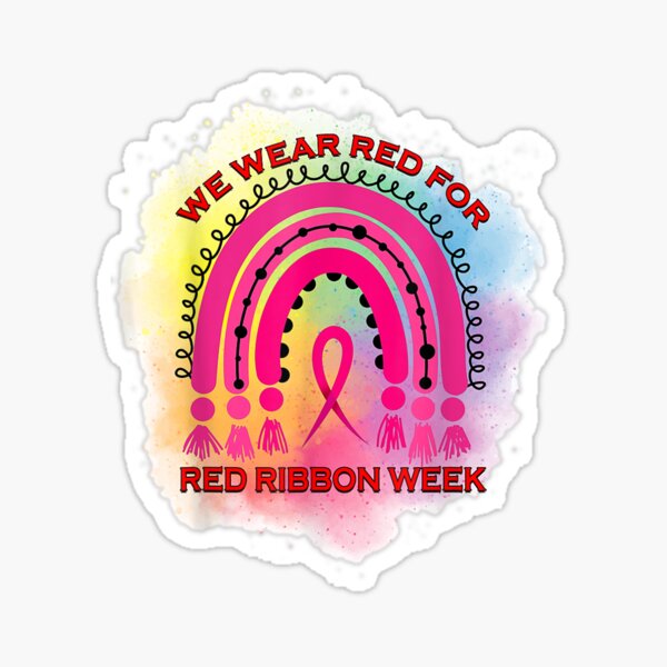 we-wear-red-for-red-ribbon-week-awareness-rainbow-bleached-sticker