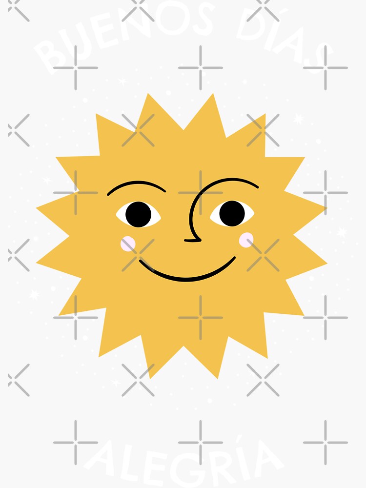 "Buenos días Alegría !" Sticker for Sale by SusKing | Redbubble