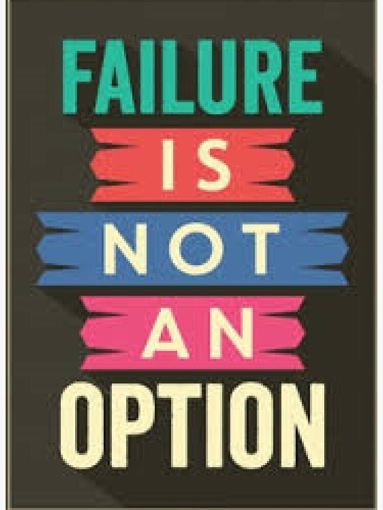 "Failure Is Not An Option. Inspirational Quote" Sticker for Sale by ...