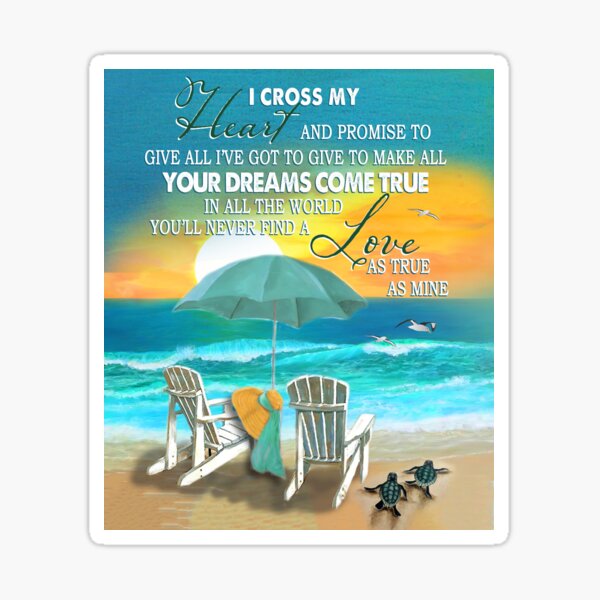 I Cross My Heart And Promise Your Dreams Come True Summer Beach i-cross-my-heart-and-promise-your-dreams-come-true-summer-beach