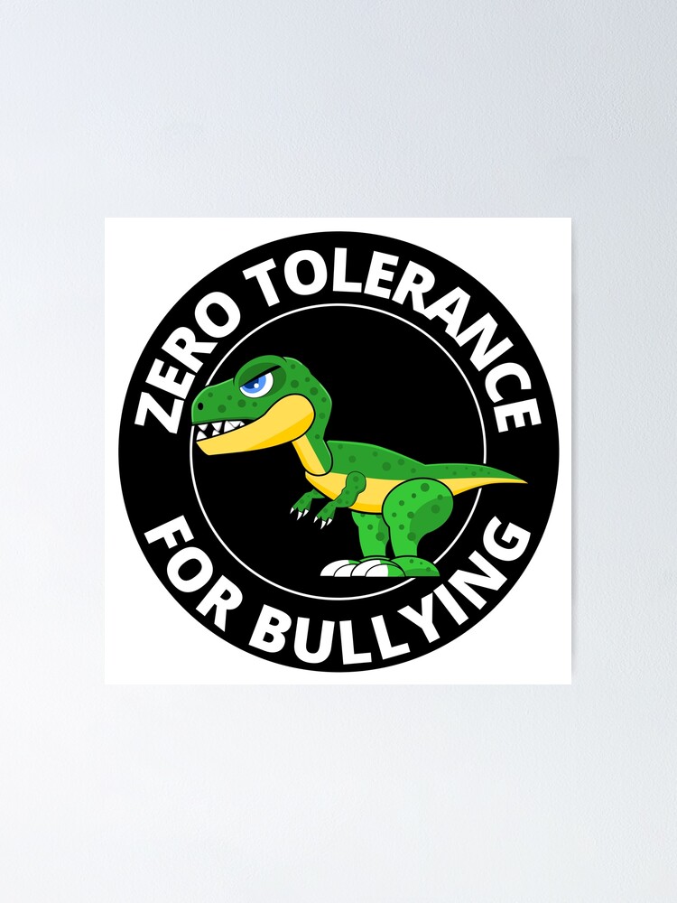 "Zero Tolerance For Bullying Cute Dinosaur Stop Bullying" Poster by ...