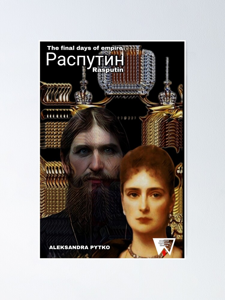 "THEATRE POSTER: ALEKSANDRA PYTKO: RASPUTIN" Poster for Sale by ...