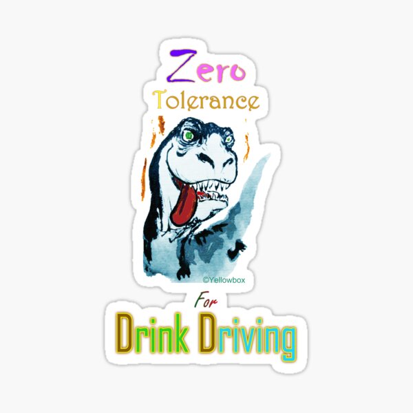 "Zero Tolerance for Drink Driving - Yellowbox ink painting" Sticker for ...