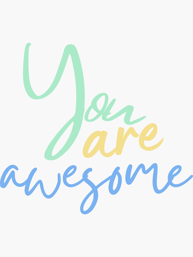 "You are awesome" Sticker by elisefirst | Redbubble