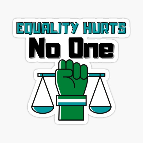 "Equality hurts no one " Sticker for Sale by shopcup | Redbubble