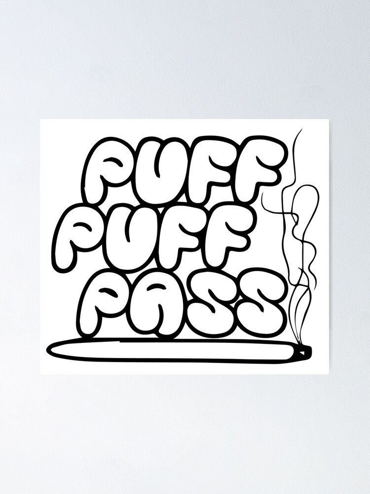 "Puff Puff Pass (White)" Poster for Sale by ThatGuyScout | Redbubble