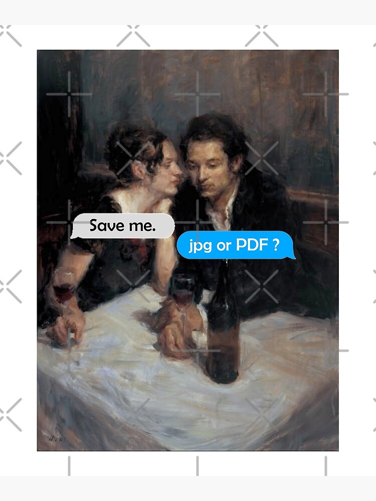 "classical art meme, save me jpg or pdf" Poster for Sale by cretiva-mod ...