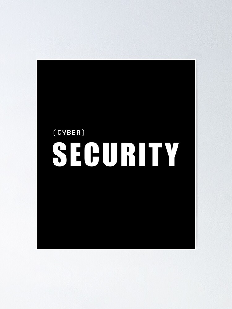"Cyber Security" Poster for Sale by CyberSecApparel | Redbubble