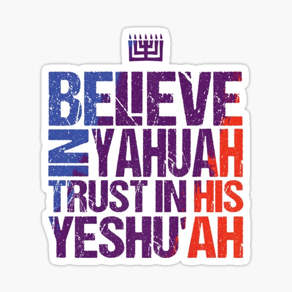 "Believe In Yahuah, Trust in His Yeshu'ah (Salvation), Hebrew Israelite ...