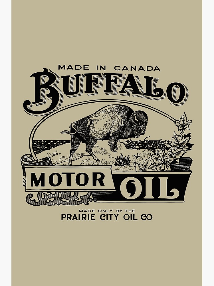"Canadian Buffalo Motor Oil" Poster by Lidra Zehcnas | Redbubble