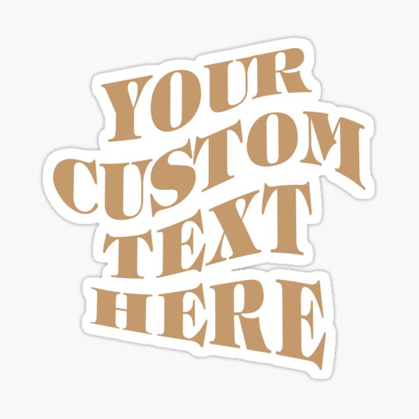 "your custom text here simple text phase typography" Sticker for Sale ...
