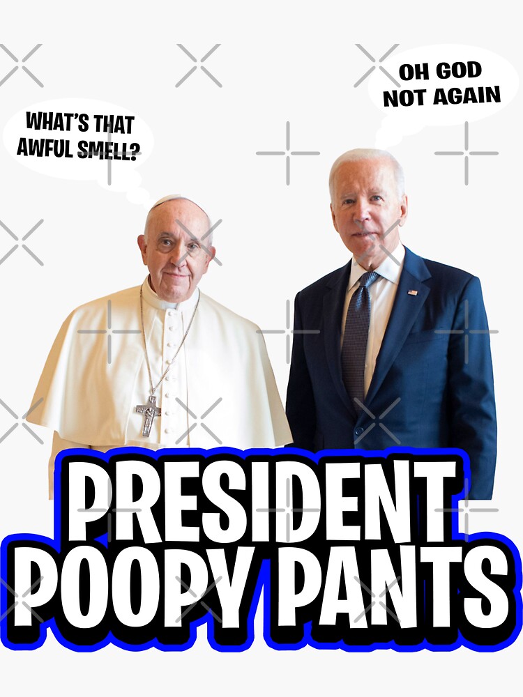 "Poopy Pants Biden - President Poopy Pants " Sticker for Sale by ...
