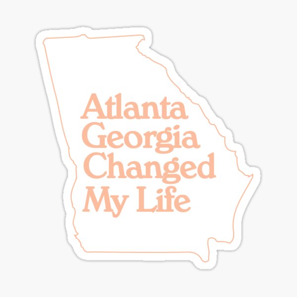 "Atlanta Georgia Changed My Life ATL Pop Culture Funny Meme" Sticker ...