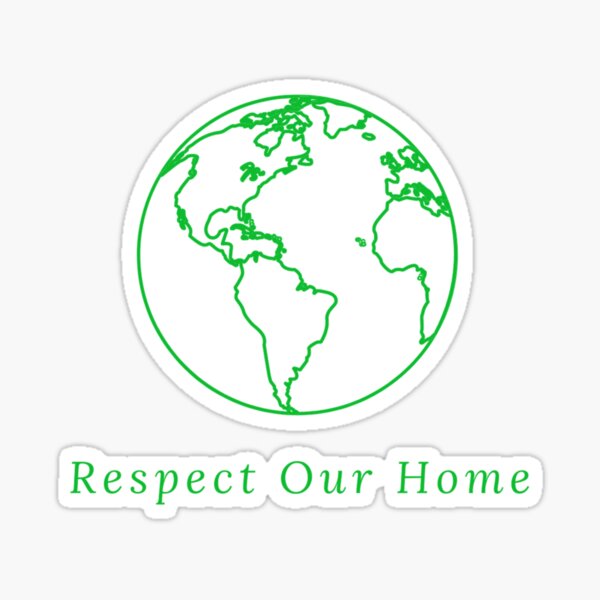 "Respect Our Home (Green Version)" Sticker for Sale by KimStyle | Redbubble