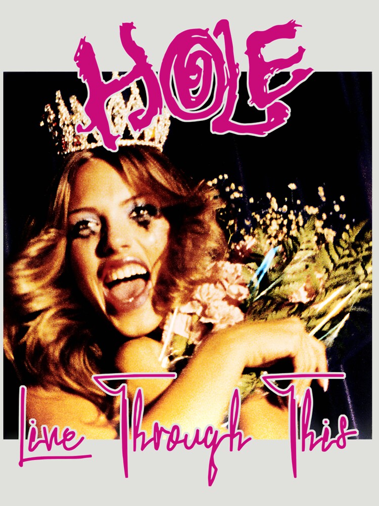 "Hole-Live-Through-This| Perfect Gift" Essential T-Shirt for Sale by ...