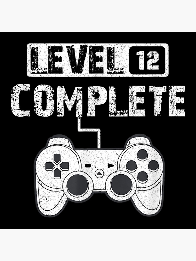 "Level 12 Complete 12th Wedding Anniversary Gamer Gaming" Poster for ...