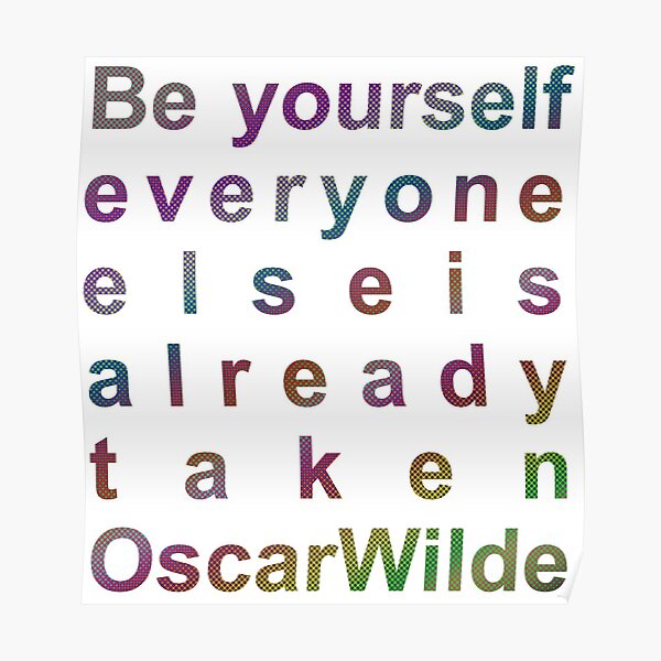 "Be yourself Oscar WIlde quote " Poster for Sale by ArtisMedis | Redbubble