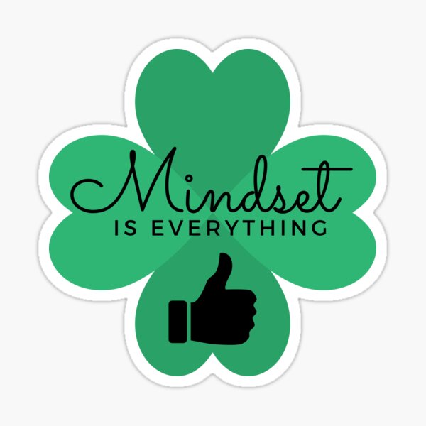 "Mindset is everything" Sticker for Sale by Mexit2pointZ | Redbubble
