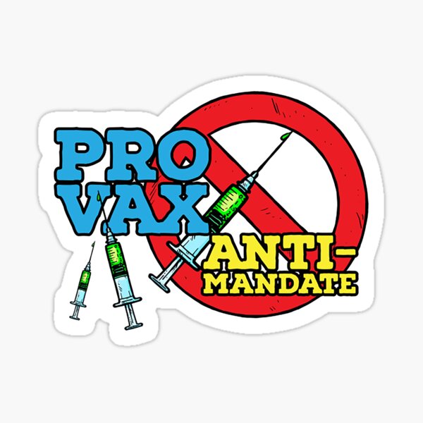 "Pro Vax Anti Mandate T-ShirtPro Vax Anti Mandate" Sticker for Sale by ...