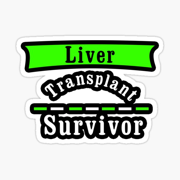 "Liver Transplant Survivor" Sticker by Color-Sparkle | Redbubble