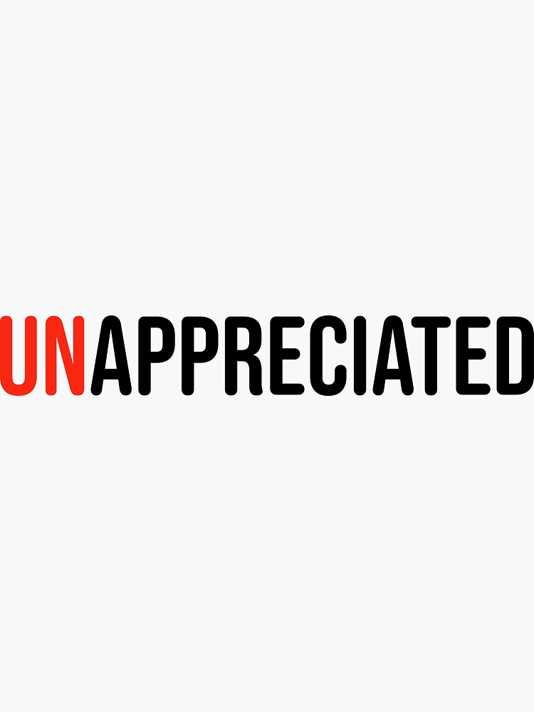 "UNAPPRECIATED 2" Sticker for Sale by uncontentious | Redbubble