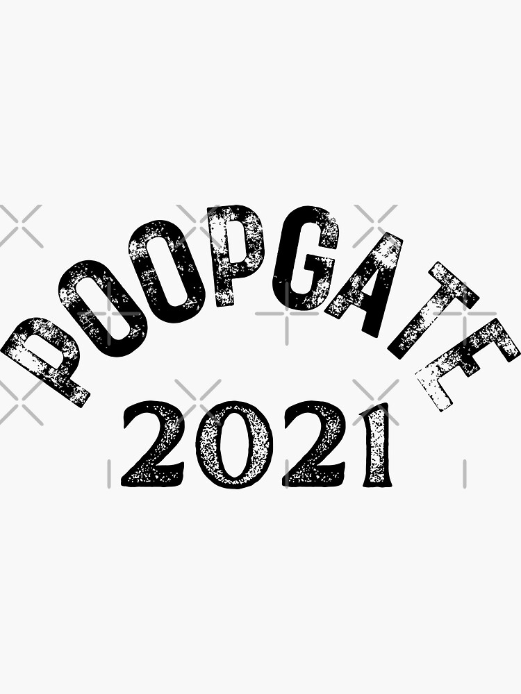 "Poopgate 2021 - Vintage Political Funny Saying" Sticker for Sale by ...