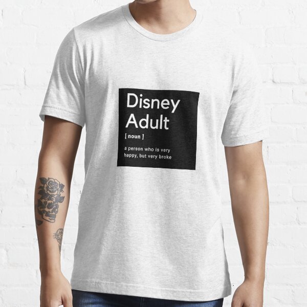 "Disney Adult " T-shirt for Sale by JadeEye | Redbubble | disney t ...