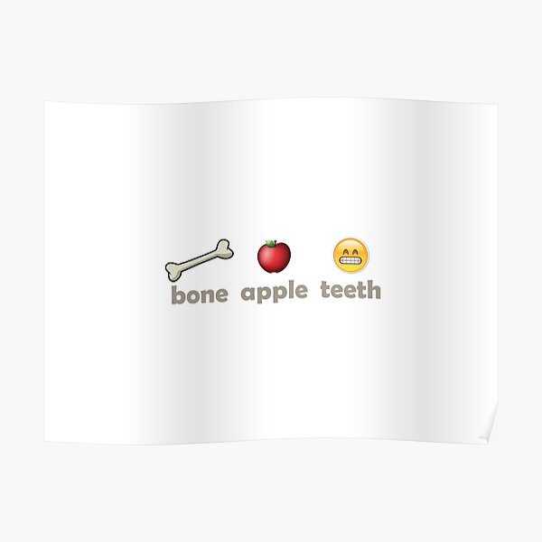 "Bone Apple Teeth" Poster by TMul46 | Redbubble