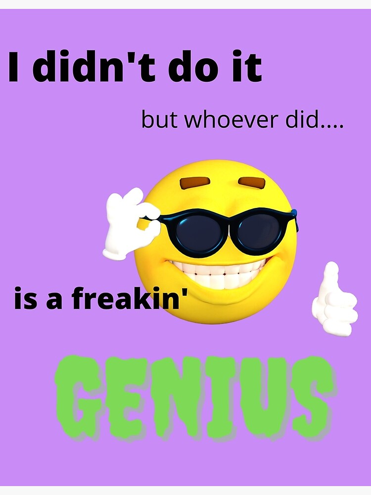 "Freakin Genius" Poster for Sale by dreamchaisr | Redbubble