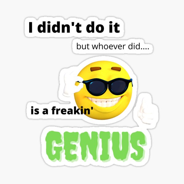 "Freakin Genius" Sticker for Sale by dreamchaisr | Redbubble
