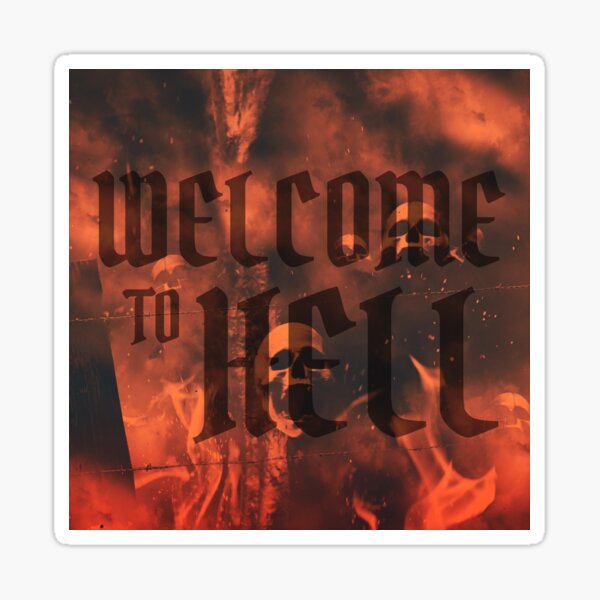 "WELCOME TO HELL" Sticker for Sale by Anxatzi | Redbubble