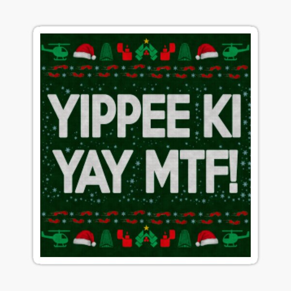 "yippee ki yay christmas" Sticker for Sale by T-paw | Redbubble