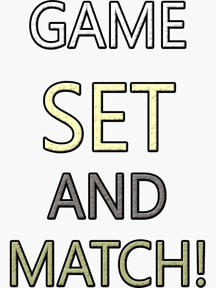 "Game, set and match!!!" Sticker for Sale by FunWordArt | Redbubble