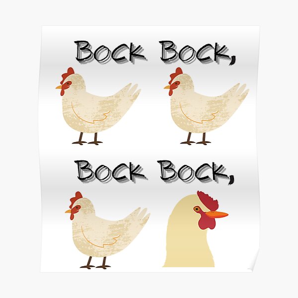 "Bock Bock, Chicken Chicken" Poster by BlackDahlias | Redbubble
