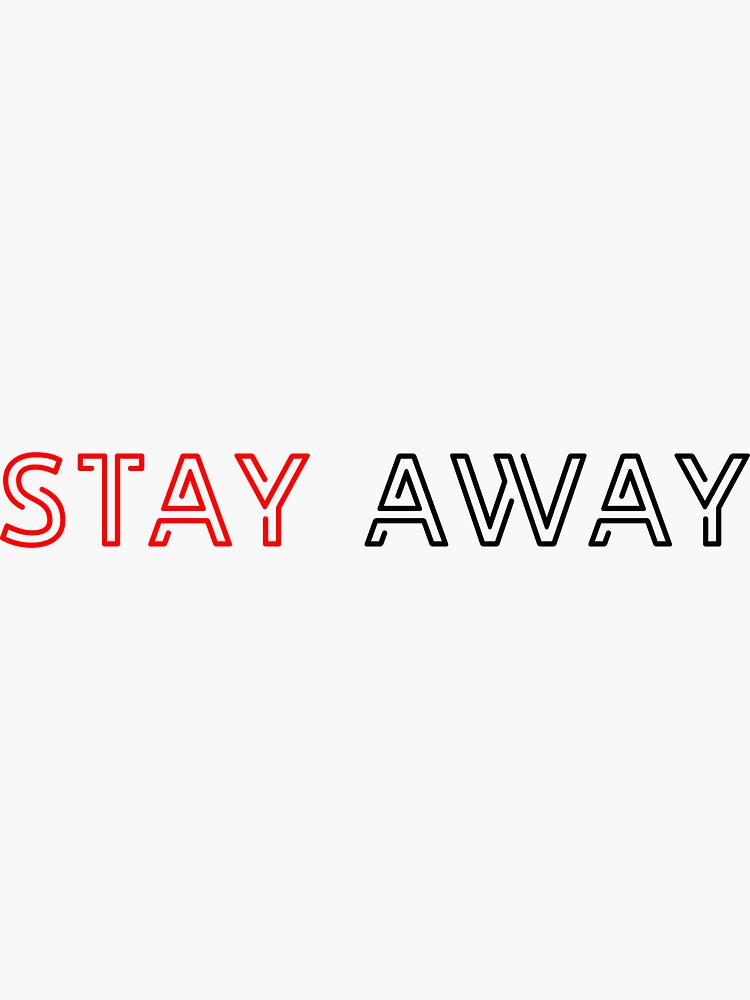 "stay away letters" Sticker by splendourarts | Redbubble