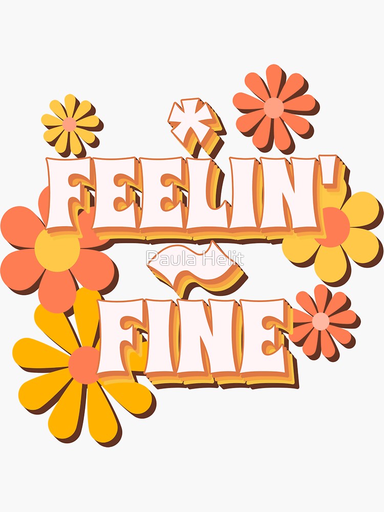 "Feelin' Fine 70's Vintage Retro Groovy Feeling Design" Sticker by ...