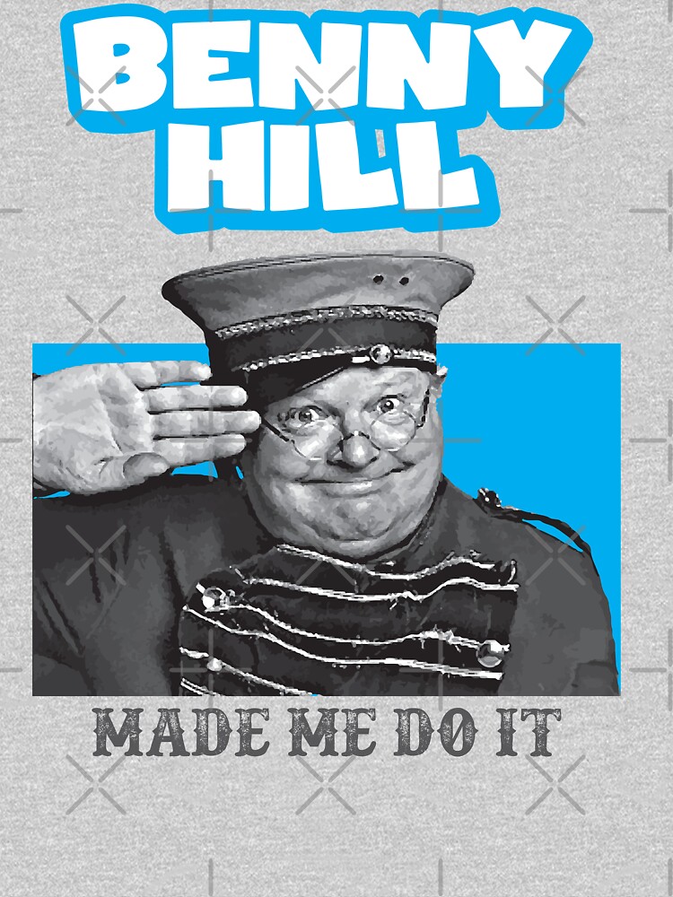 "Benny Hill Made Me Do It" Classic T-Shirt for Sale by alhern67 | Redbubble