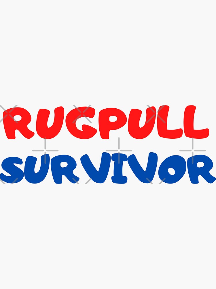 "Rugpull Survivor " Sticker by 2Cheesy4U | Redbubble