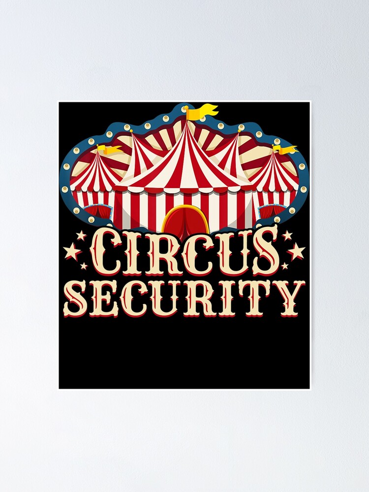 "Circus Party Circus Circus Security" Poster for Sale by EvaDietrich ...