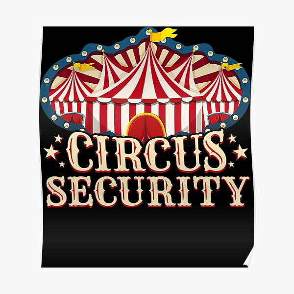 "Circus Party Circus Circus Security" Poster for Sale by EvaDietrich ...