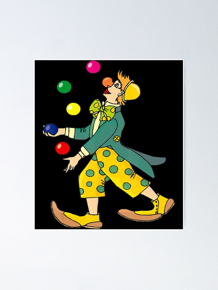 "Clown Juggling Juggler Balls Jester Circus Comedy" Poster by ...