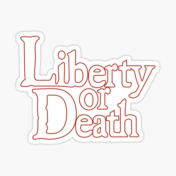 "Liberty or Death Sticker" Sticker for Sale by CarsNStuff | Redbubble