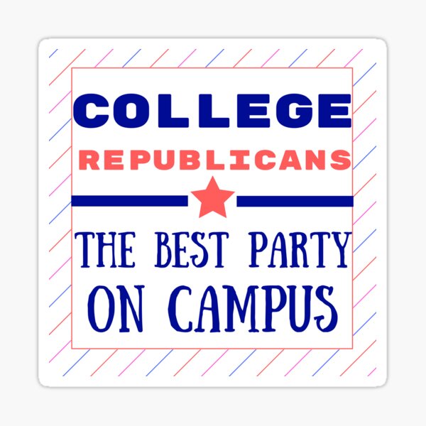 "College Republicans The Best Party On Campus" Sticker by FairfielduCR ...